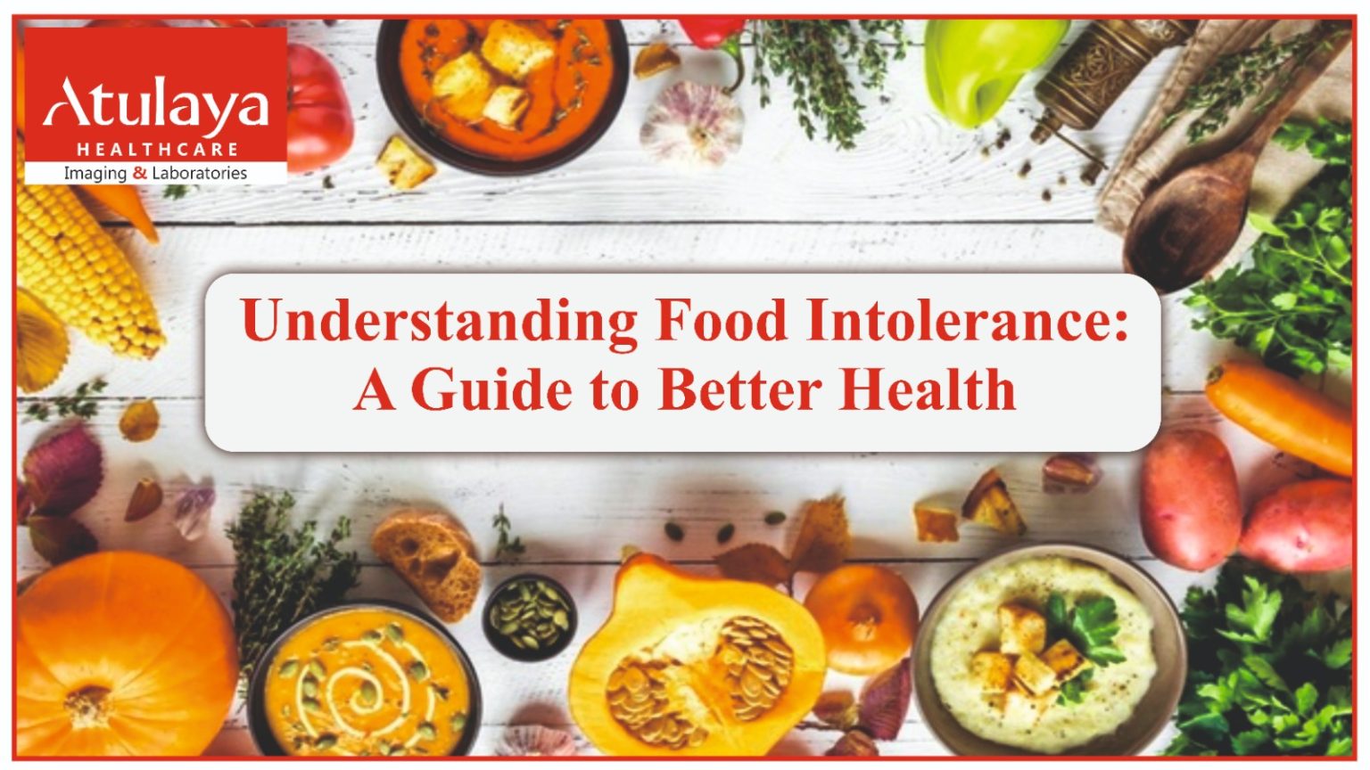 Understanding Food Intolerance: A Guide to Better Health